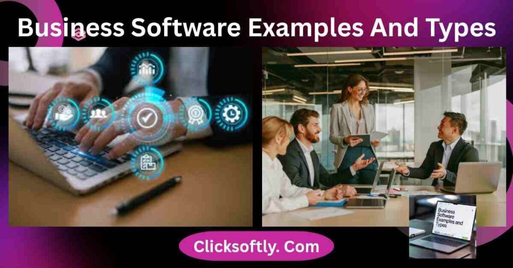 Best Business Software Examples And Types 2025